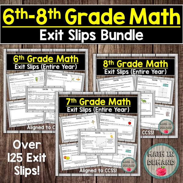 6th. 7th, and 8th Grade Math Exit Slips Bundle - Math in Demand